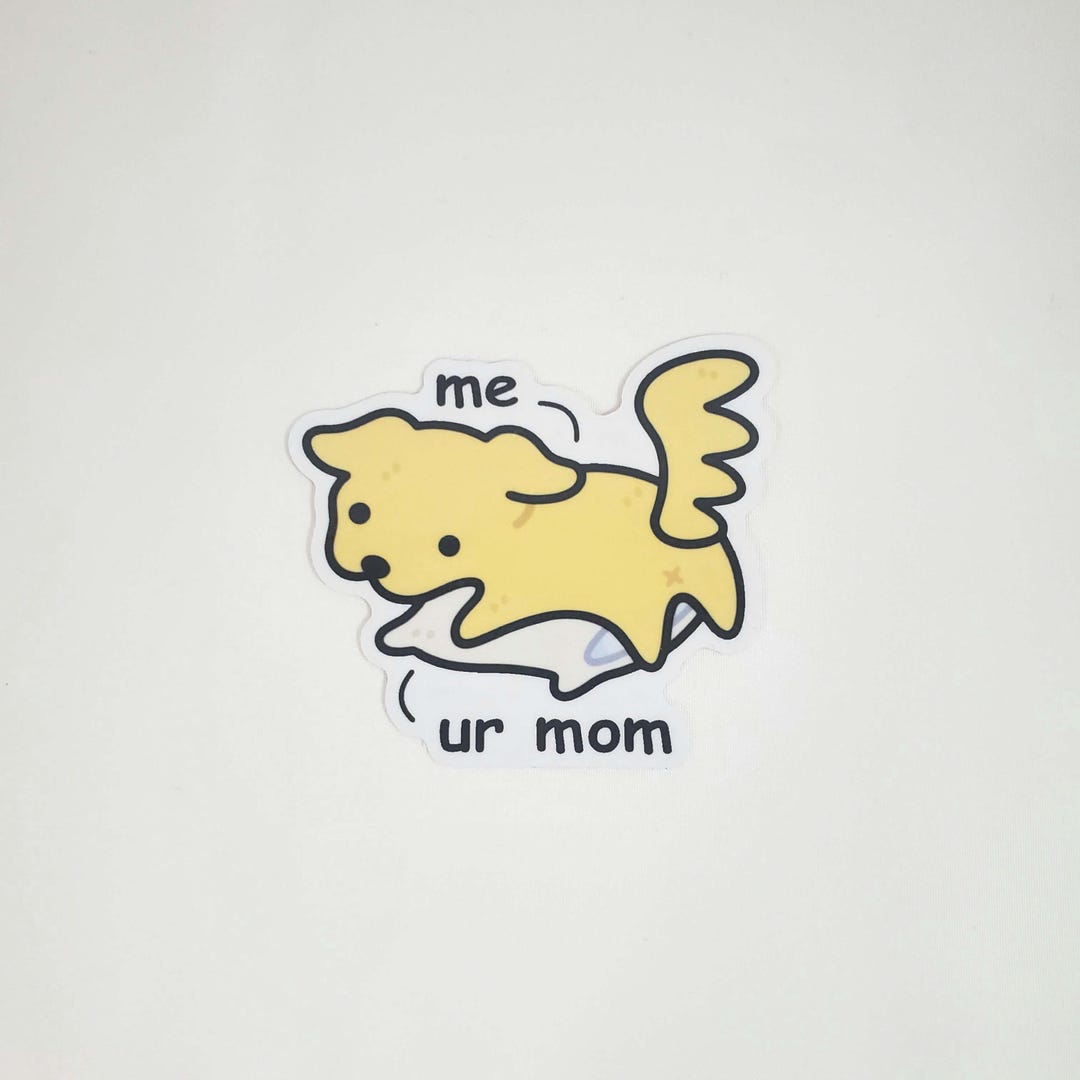 Ur Mom Dog Sticker - Etsy