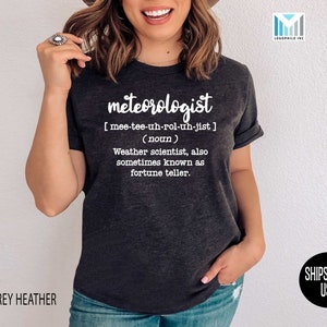 Funny Meteorologist Definition Shirt, Meteorology Humor Tshirt, Weather ...