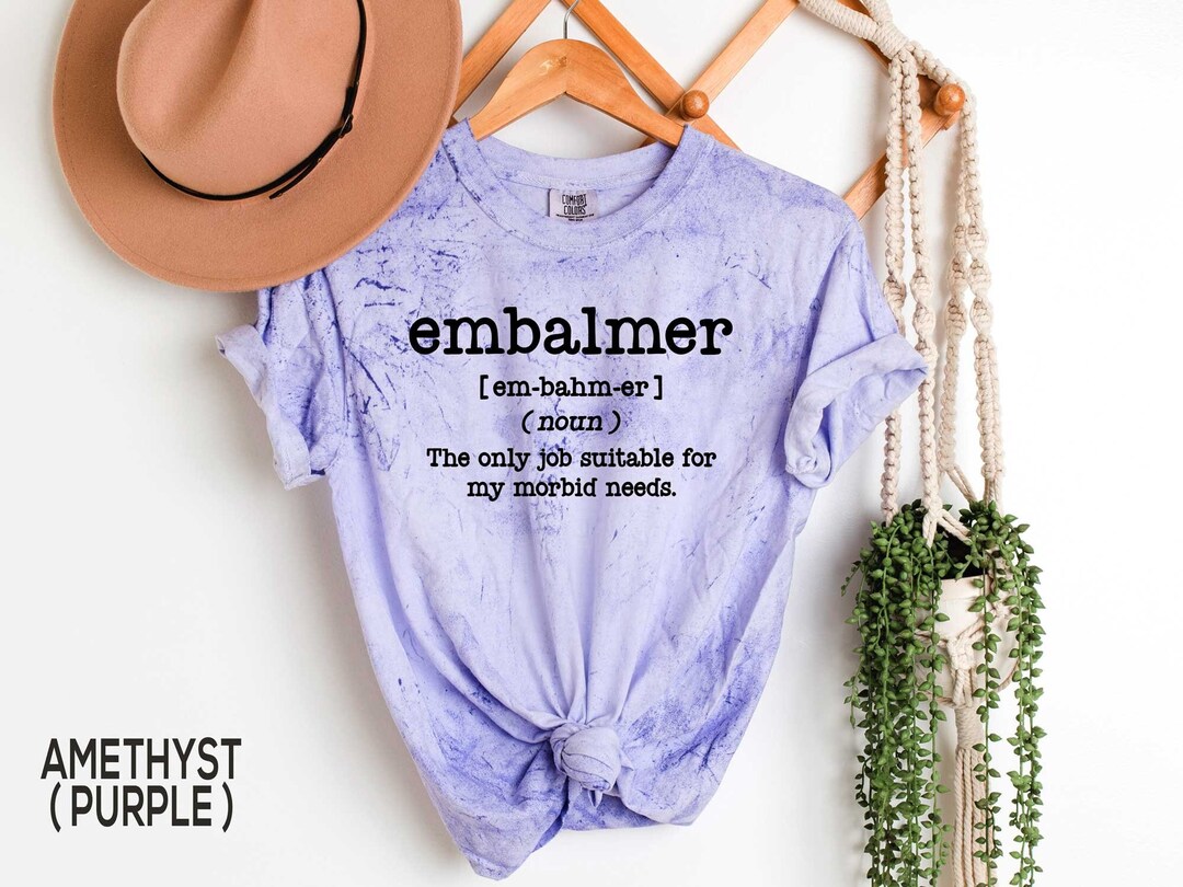 Funny Embalmer Definition Tie Dye Shirt, Cute Mortician Tshirt, Funeral ...