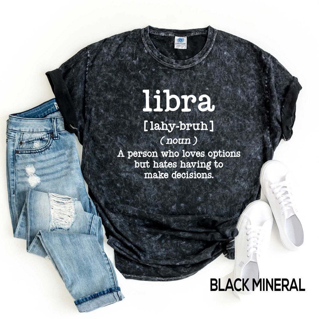 Funny Libra Definition Shirt, Zodiac Sign Distressed Tie Dye Tshirt ...