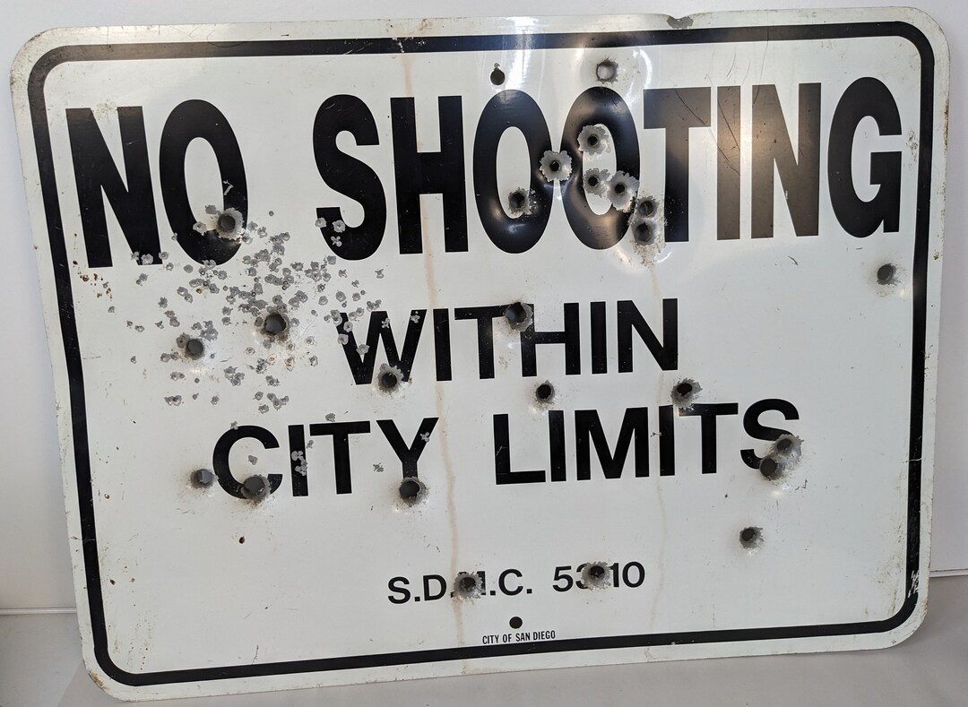 Vintage No Shooting Road Sign Sant Diego California Riddled With Bullet ...