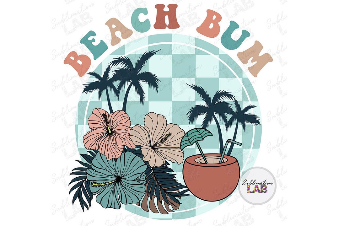 Beach Bum PNG Summer Sublimation Design | Floral Topical Boho Vacation ...