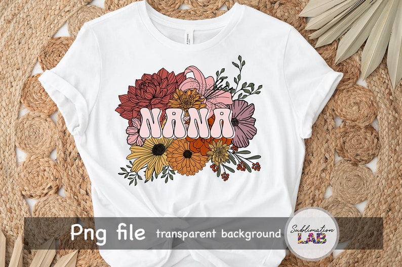 Nana PNG Floral Boho Sublimation Design Mothers Day Flower - Etsy