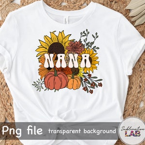 Nana Fall PNG Floral Sublimation Design Sunflower Pumpkin Autumn Trendy ...