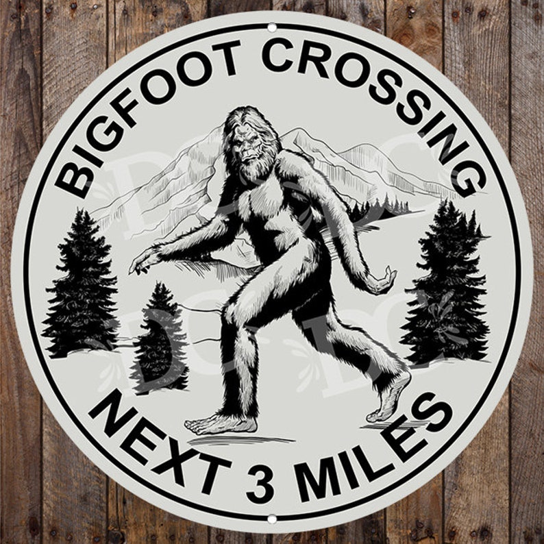 Bigfoot Crossing Sign Sasquatch Crossing Sign Big Foot - Etsy