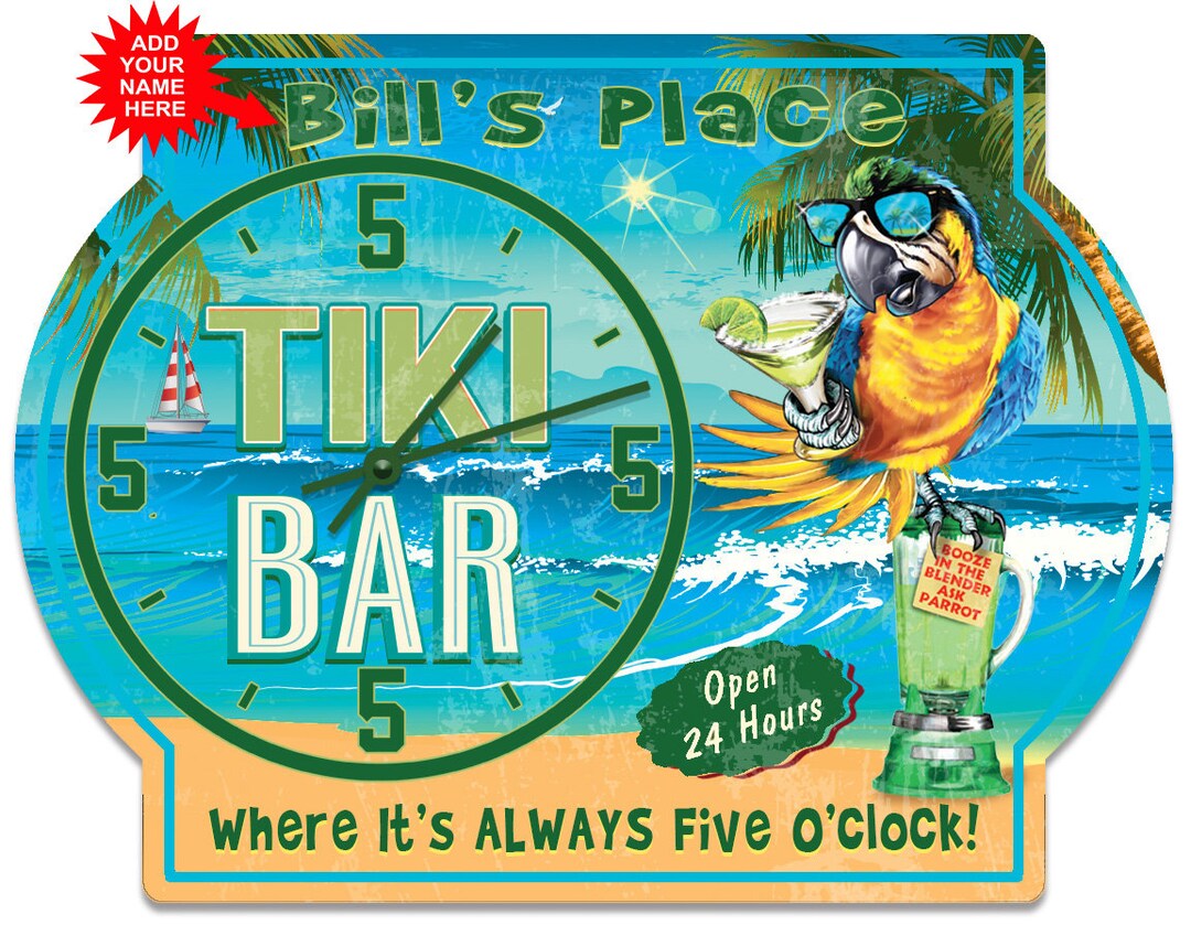Tiki Bar Sign, Customized Tiki Signs, Tiki Bar Clocks, Always Five O ...