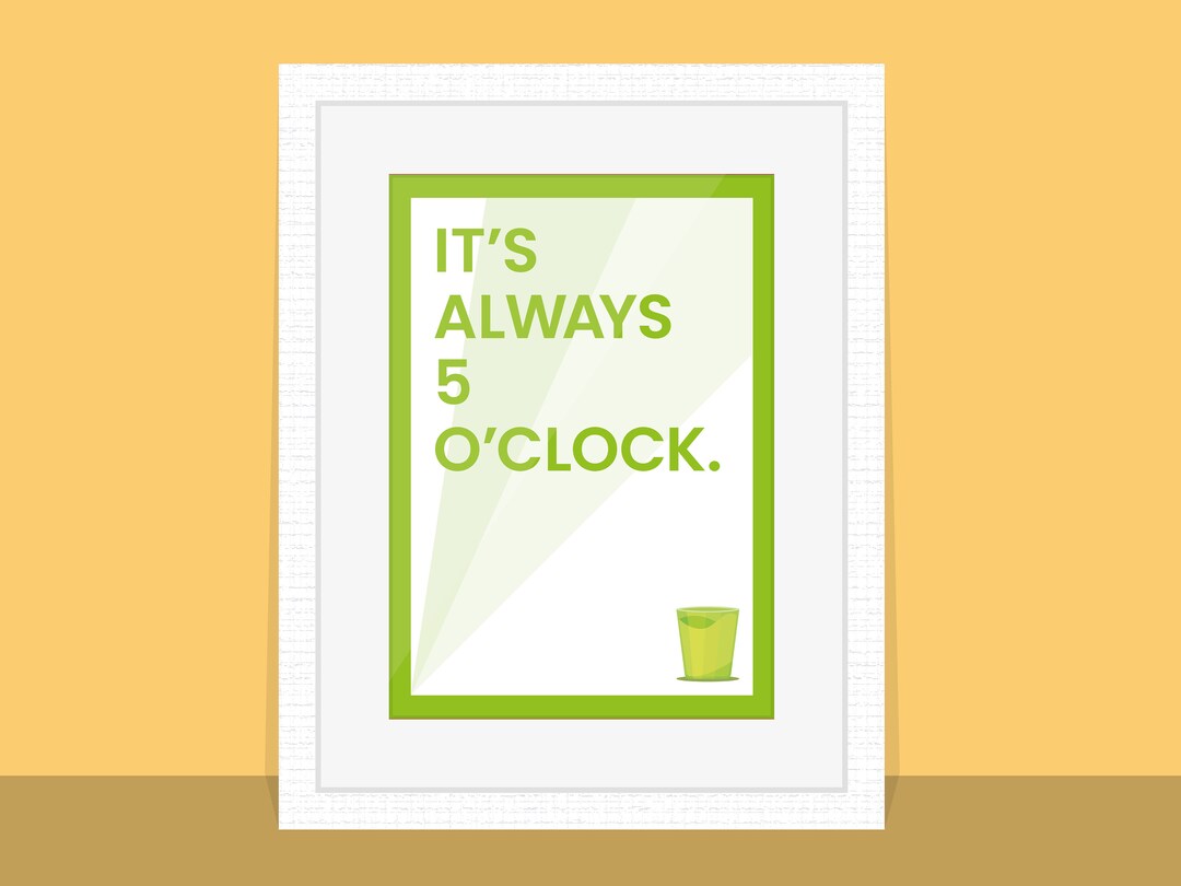 It's Always 5 O'clock - Poster Artwork | A4 | Home Bar Poster | Man ...