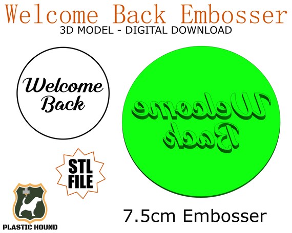 Welcome Back Script Cursive 7.5cm Embosser STL File Digital | Etsy