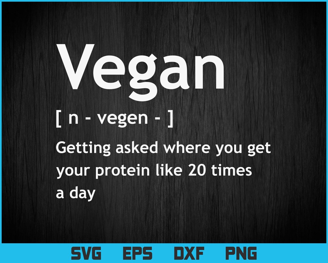 Funny Vegan Definition Svg Png Files, Vegan T-shirt Design Gift for ...