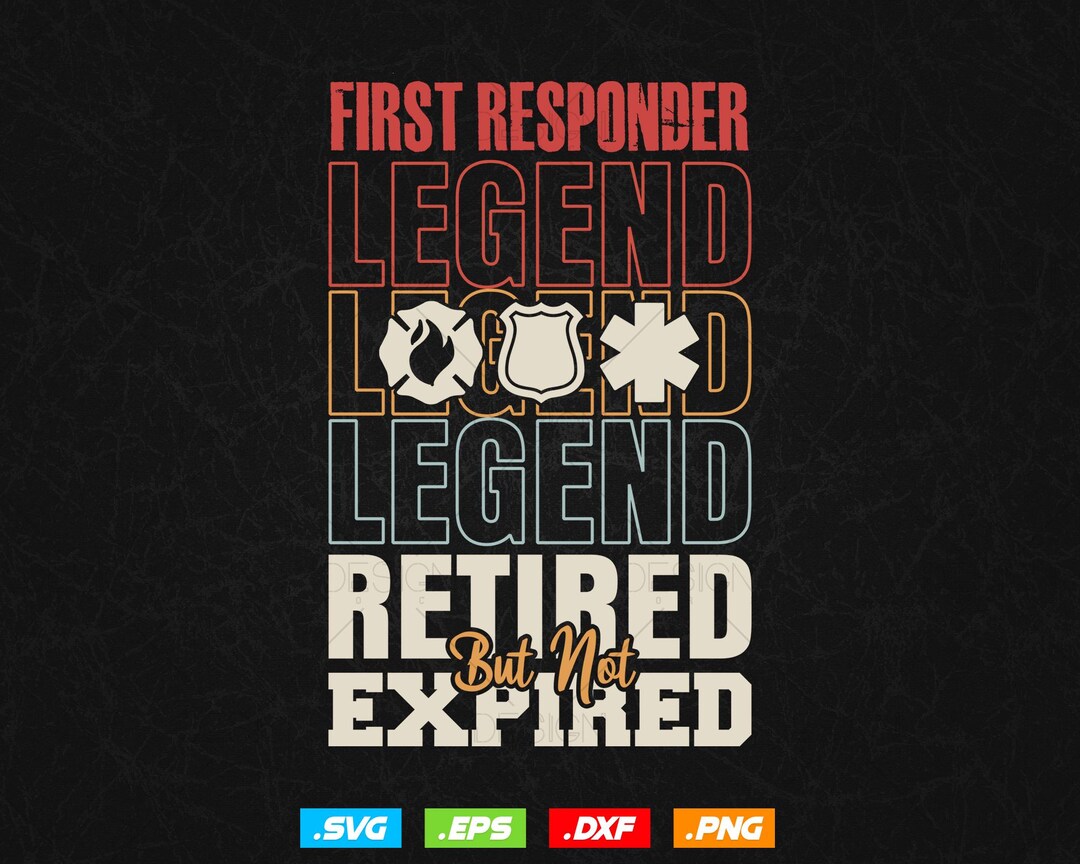 Retired Legend First Responder Svg Png, Retirement Police Firefighter ...