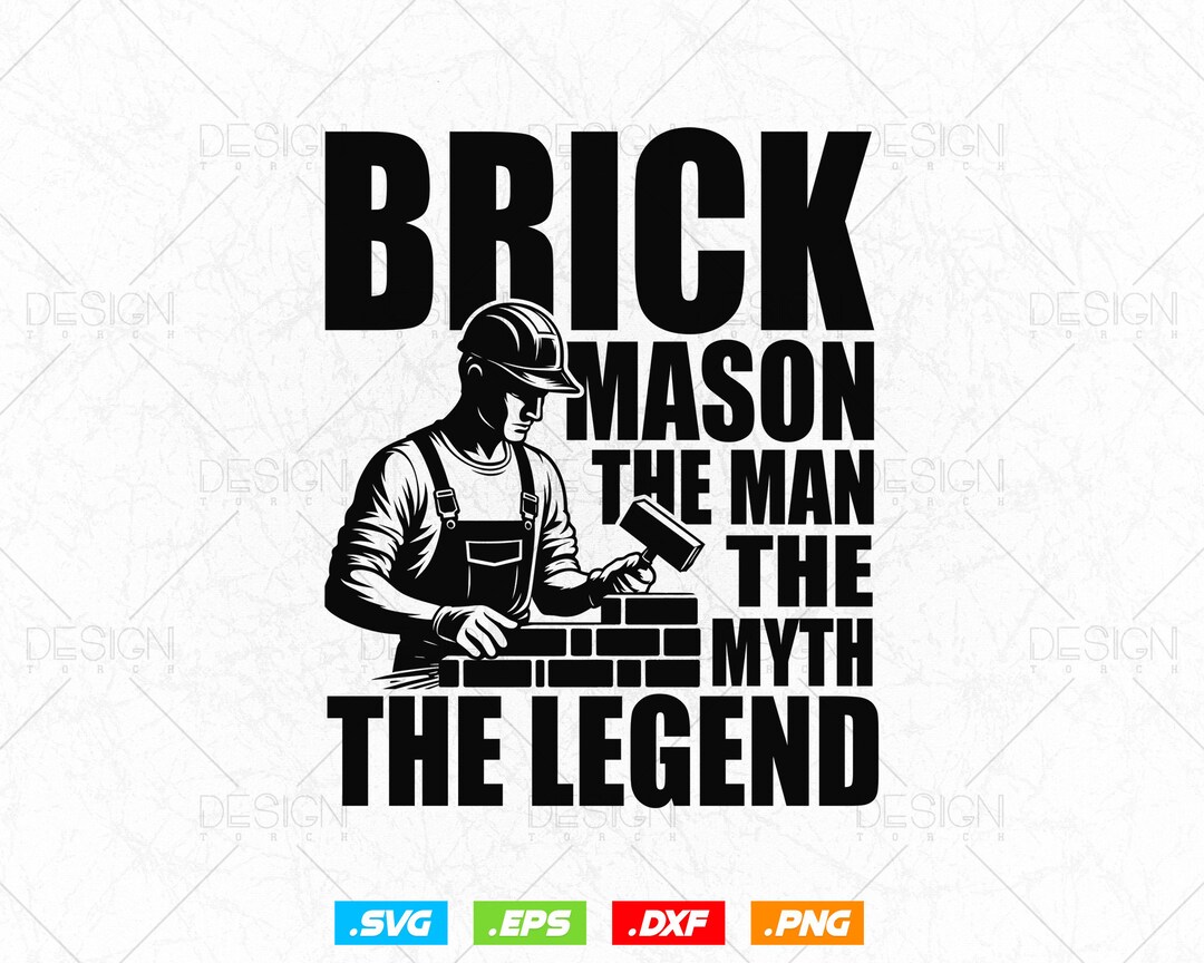 Brick Mason the Man Myth Legend Bricklayer Svg Png, Construction Svg ...