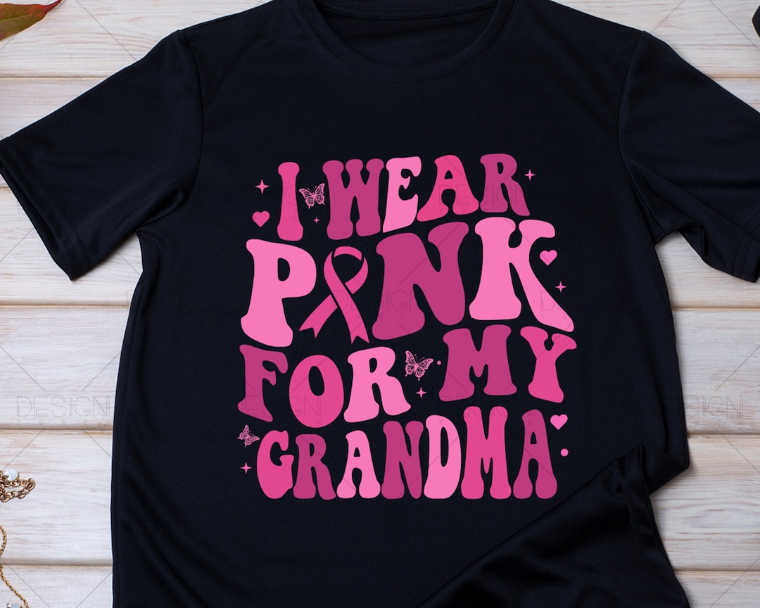 I Wear Pink for My Grandma Svg, Breast Cancer Awareness Svg, Breast ...