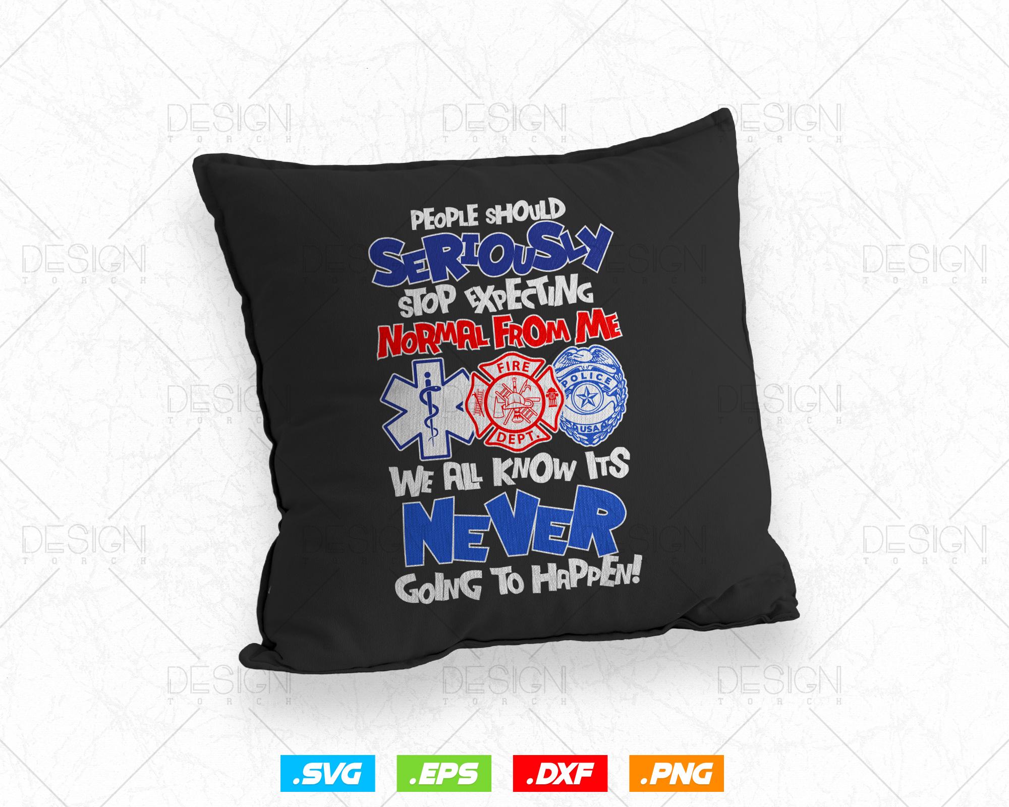 First Responders SVG PNG, People Should Seriously Stop Expecting ...