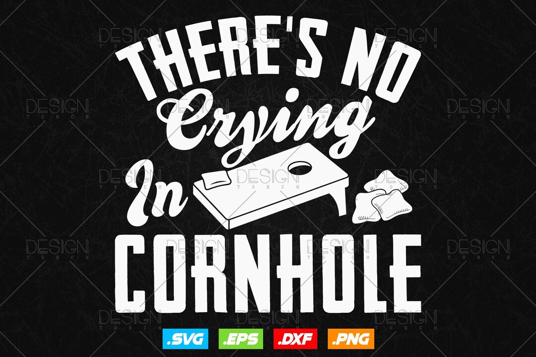 There's No Crying in Cornhole Svg, Corn Hole Funny Family Reunion Games ...