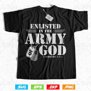 Enlisted in the Army God Svg Png, Christian Faith Cross Svg, Christian ...