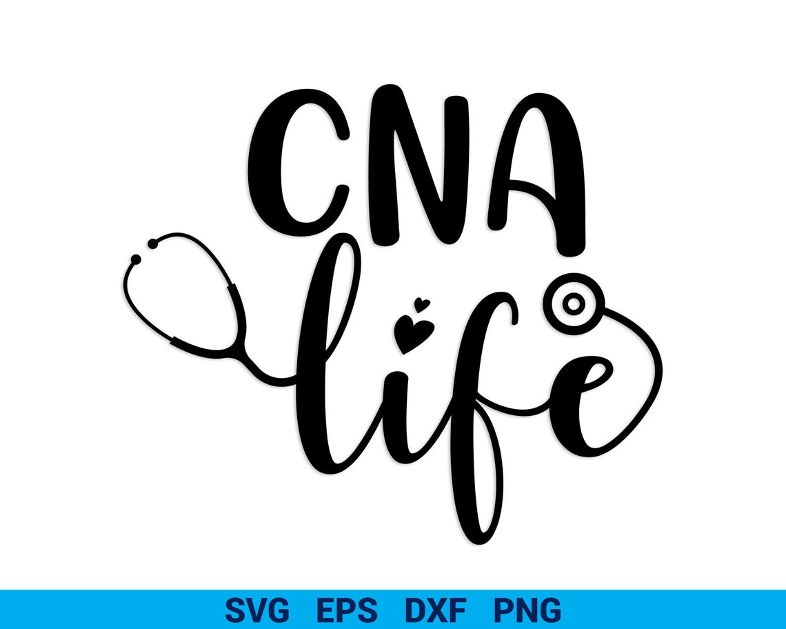 Cna Nurse Life Svg Nursing Svg Nurse Quote Svg Stethoscope Etsy Canada