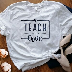 Teach With Love Svg File, Teacher Life Svg, Teacher Quotes Svg, Teacher ...