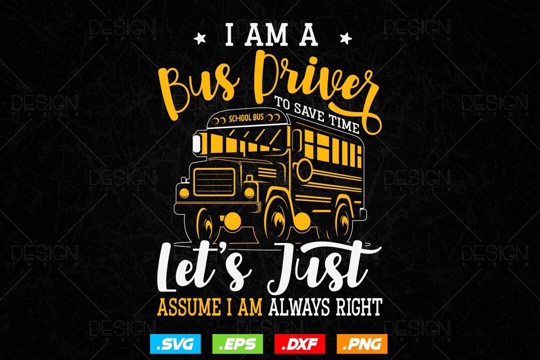 I Am A School Bus Driver Save to Time Svg Png, Fathers Day Svg, End of ...