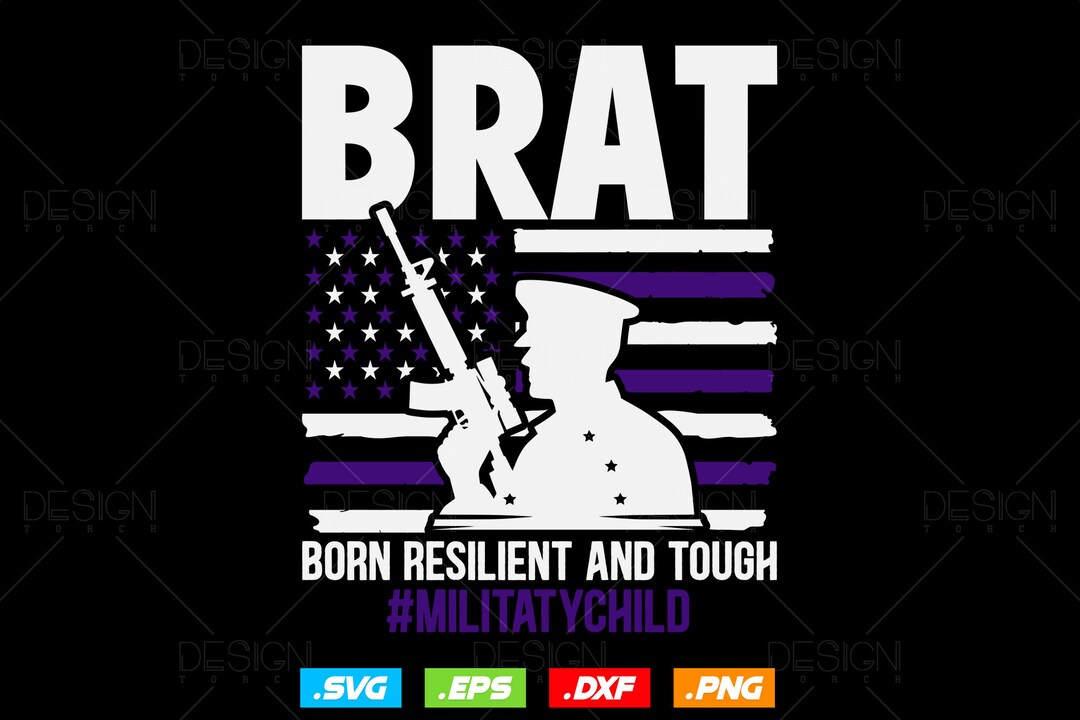 Brat Born Resilient and Tough Svg Png, Military Kids Svg, Army Child ...