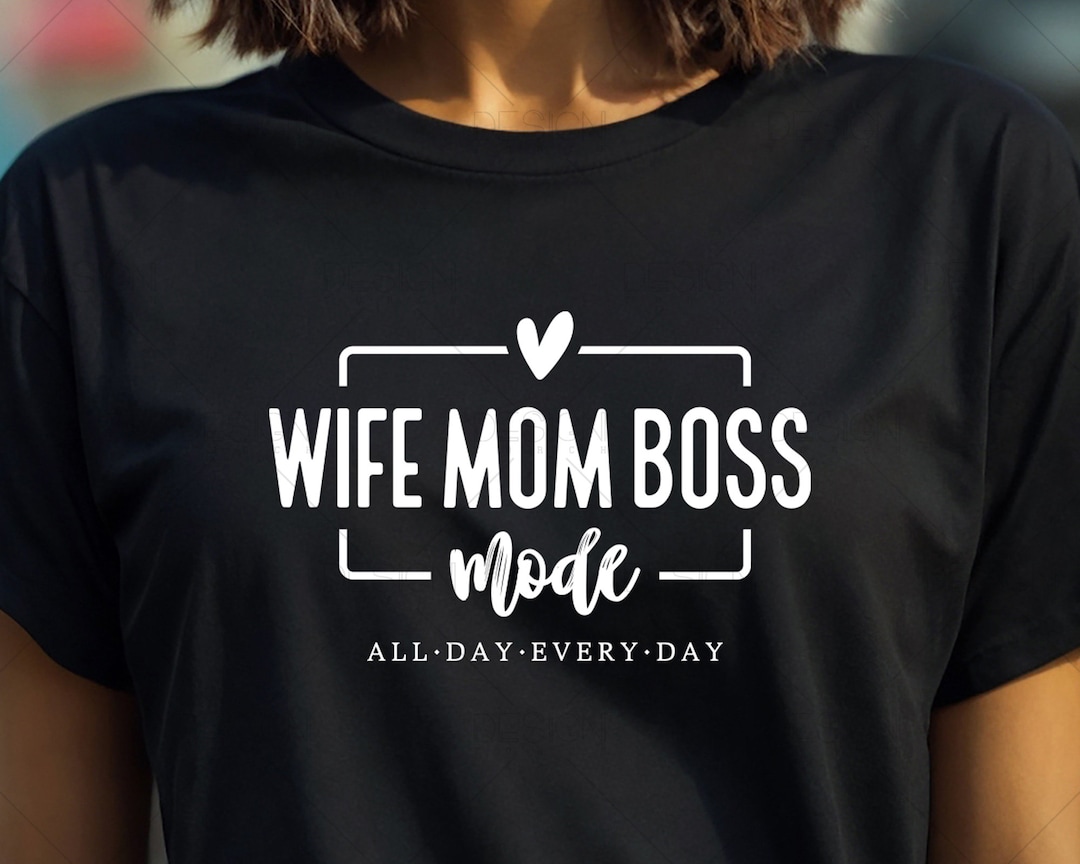 Wife Mom Boss Svg Png Files Mom Svg Mom Life Svg Mom Mode - Etsy