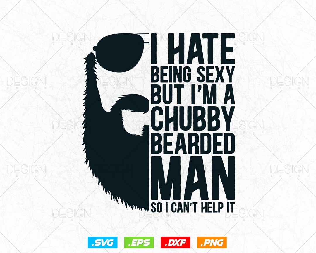 I'm A Chubby Bearded Man Beard Svg Png, Gifts for Men Boyfriend Husband ...