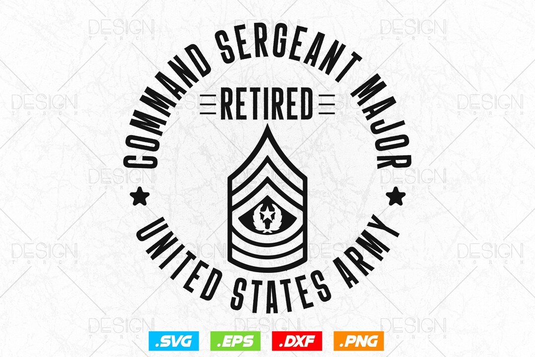 Army Command Sergeant Major Retirement Svg Png, Fathers Day Svg ...