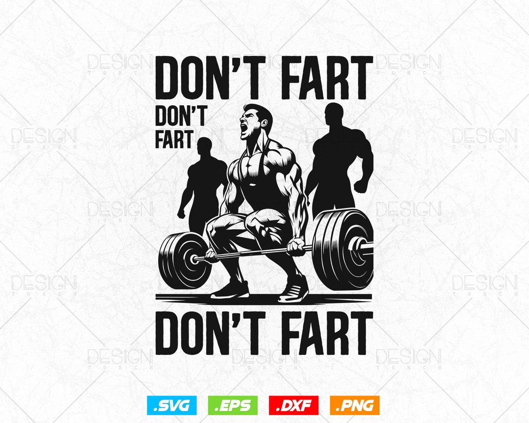 Funny Don't Fart Squats Snatch Workout Gym Svg Png Files, Fitness T ...