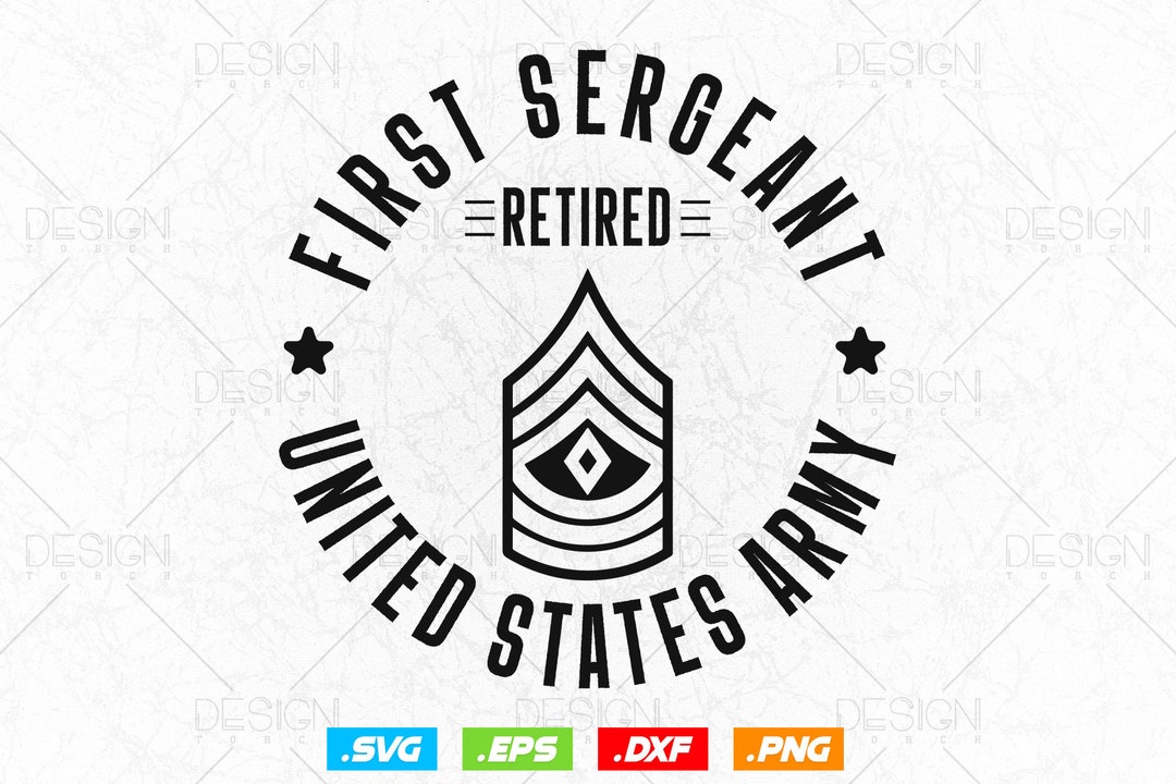 Army First Sergeant Retirement Svg Png, Fathers Day Svg, Military Svg ...