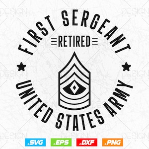 Army First Sergeant Retirement Svg Png, Fathers Day Svg, Military Svg ...