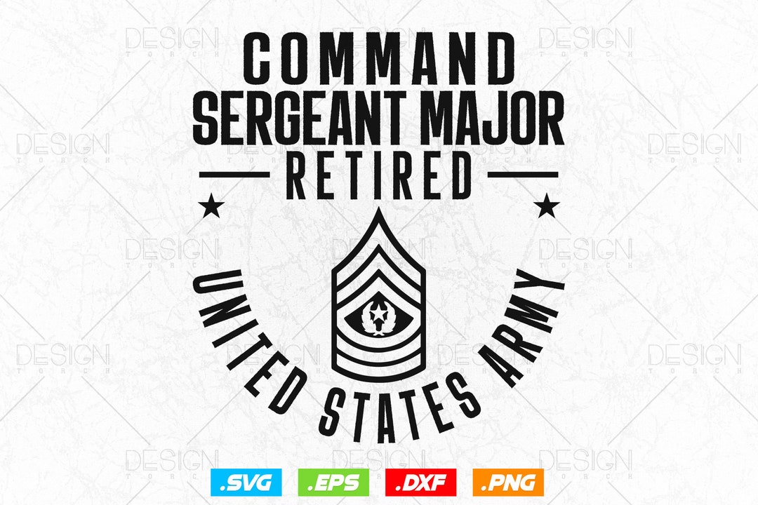 Army Command Sergeant Major Retirement Svg Png, Fathers Day Svg ...
