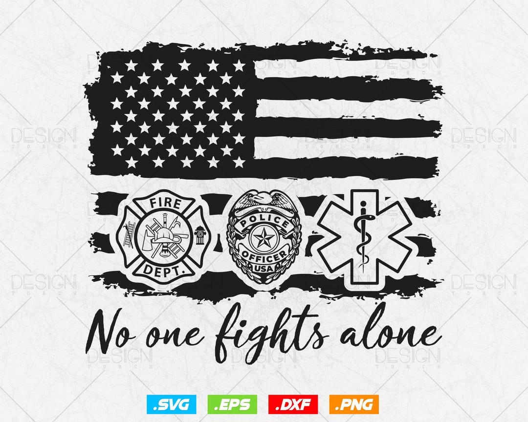 No One Fights Alone First Responder SVG PNG File, Emergency Rescuer ...