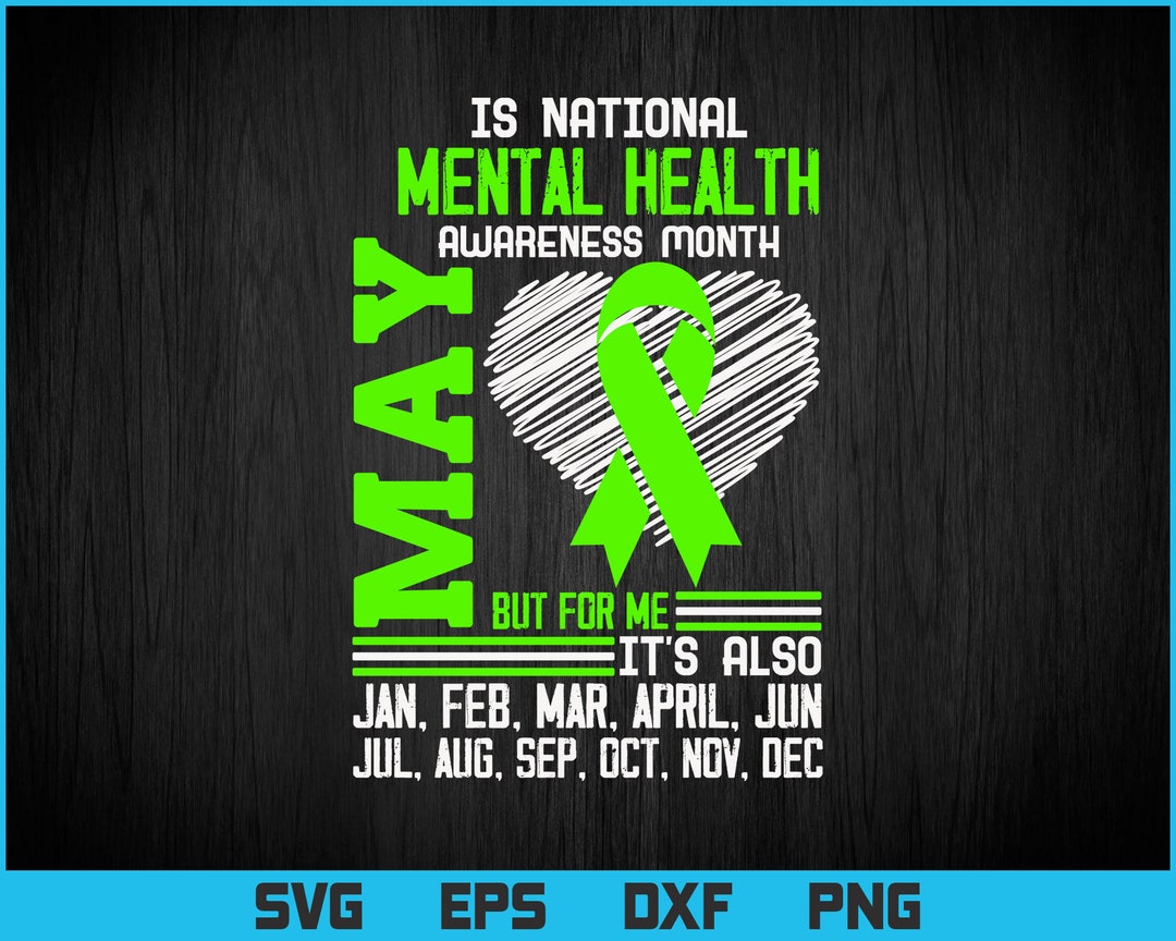 May is Mental Health Awareness Month Svg Png Files. Mental Health ...
