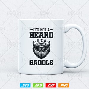 It's Not A Beard It's A Saddle Funny Svg Png Files, Beard T-shirt ...