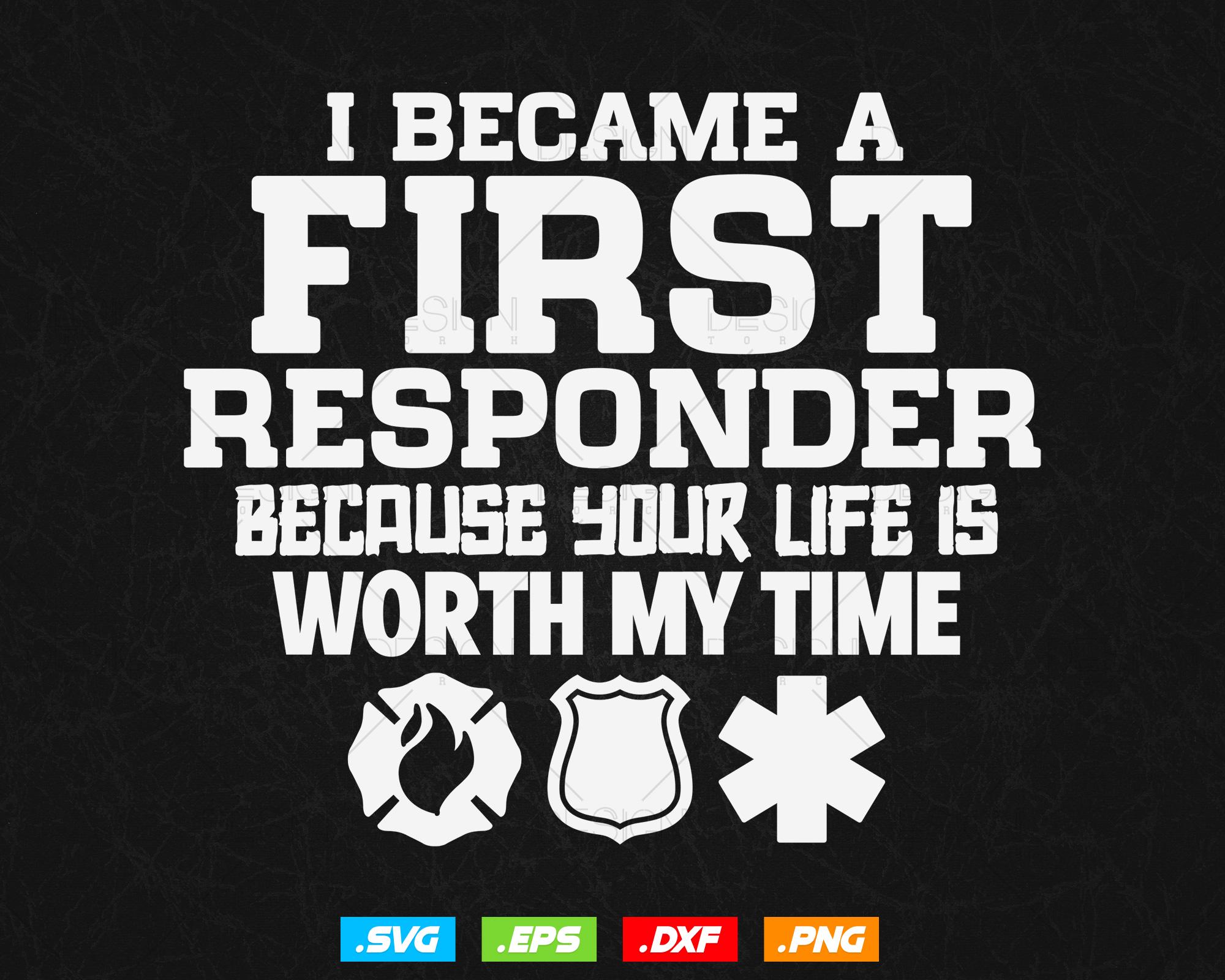 First Responder Appreciation, Emt Svg Cut File, Police Png, Firefighter ...