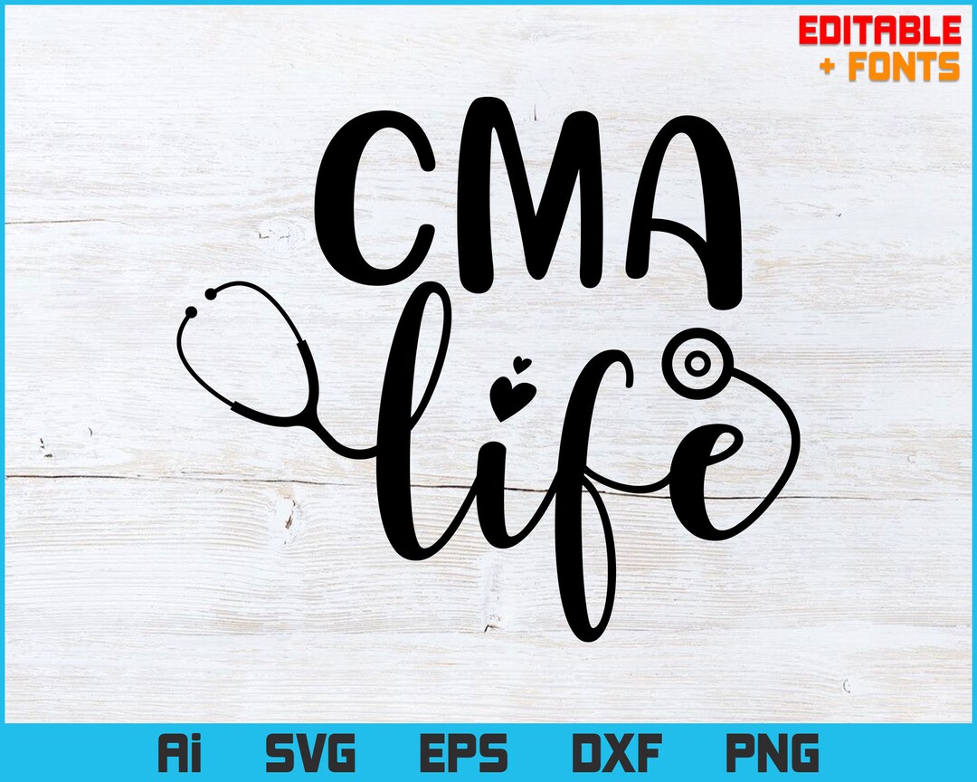 CMA Nurse Life Svg, Nursing Svg, Nurse Quote Svg, Stethoscope Svg, Cut ...