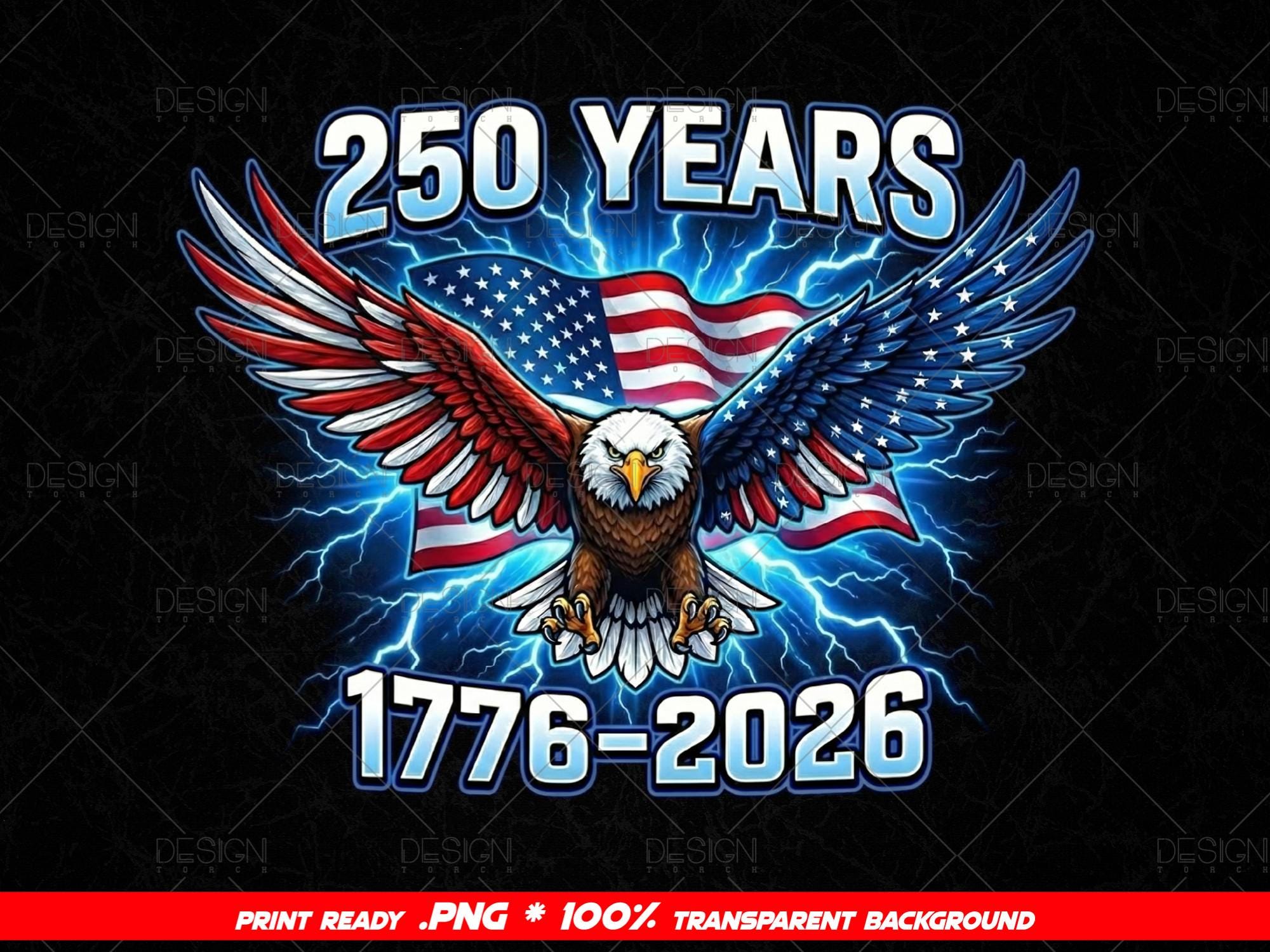 America 250th Anniversary Art: 250 Years 1776-2026 Png, USA Flags ...