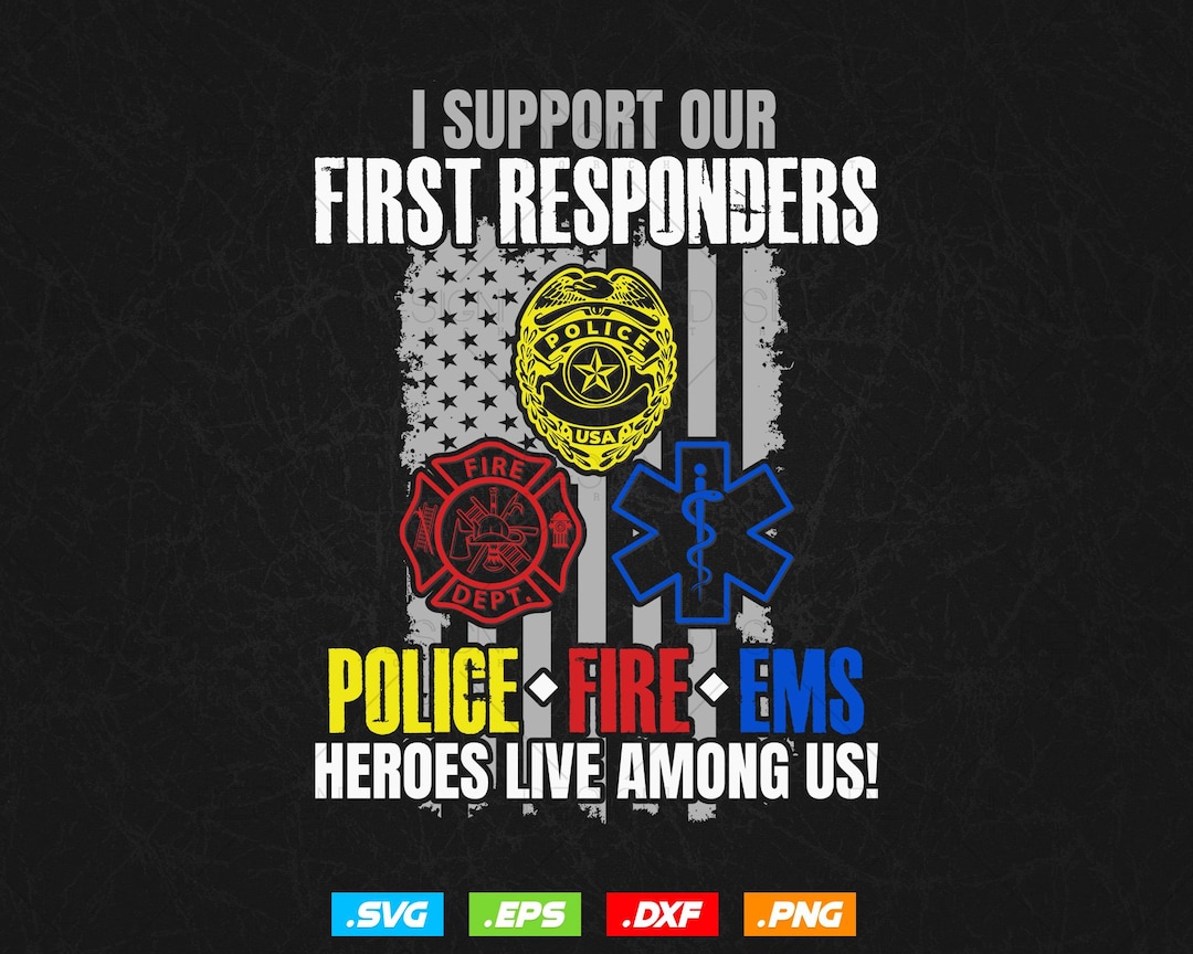 I Support First Responders Police Fire EMS Svg Png, USA Flag Together ...
