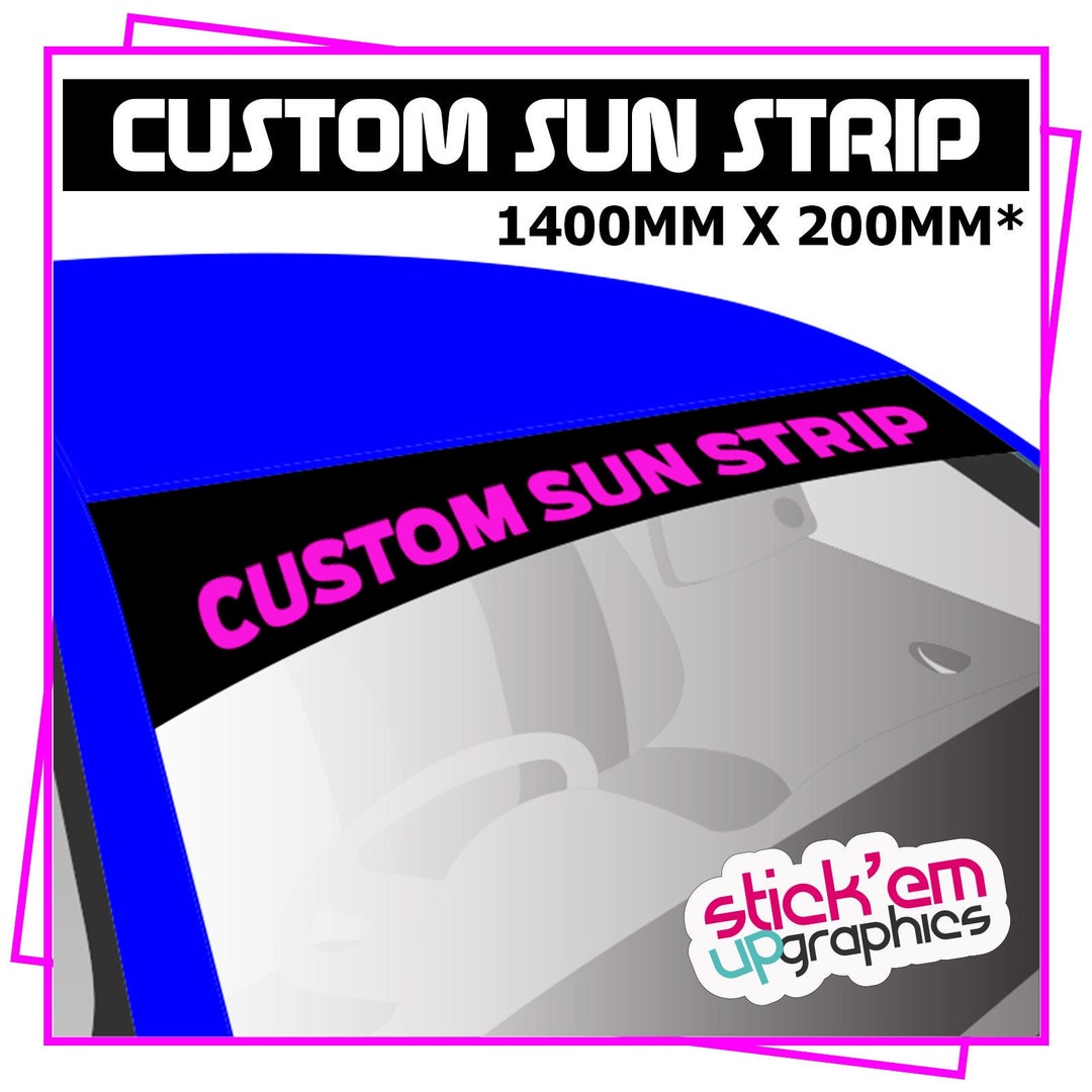 Custom Text Sun Strip 1400mm X 200mm - Etsy UK