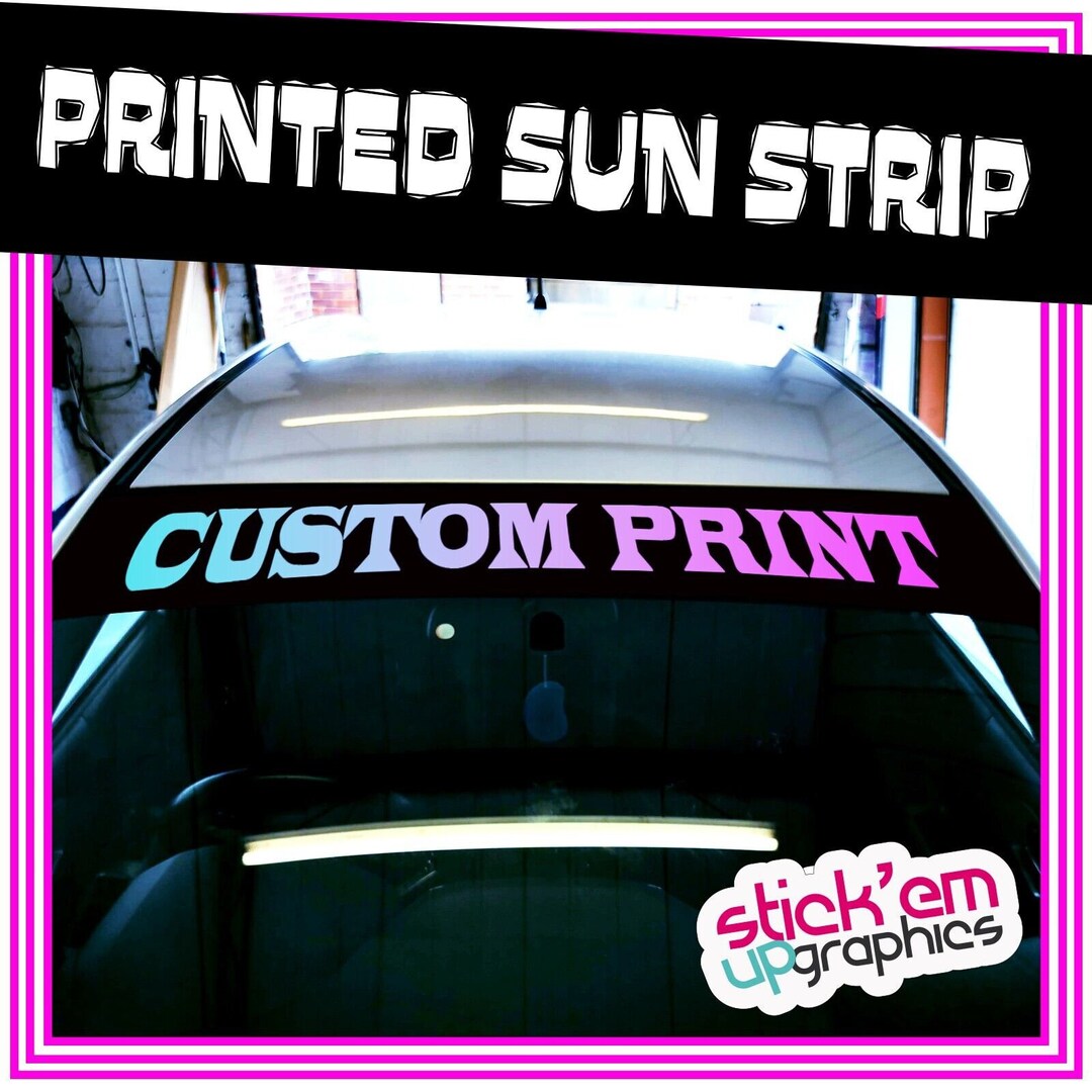 Custom Printed Sunstrip Fits Most Cars Sun Strip UK Windscreen Stripe ...