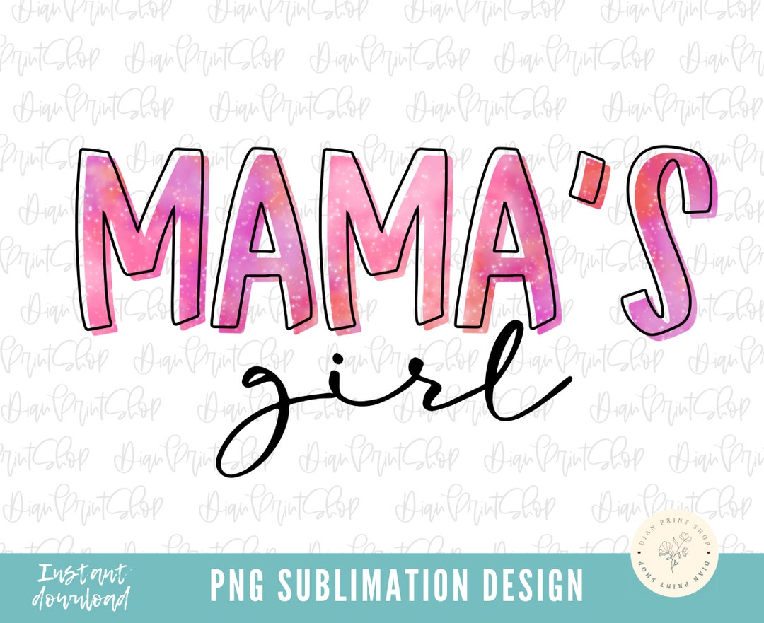 Mama's Girl Png, Mamas Girl Sublimation, Girl Mama Png, Baby Girl PNG ...