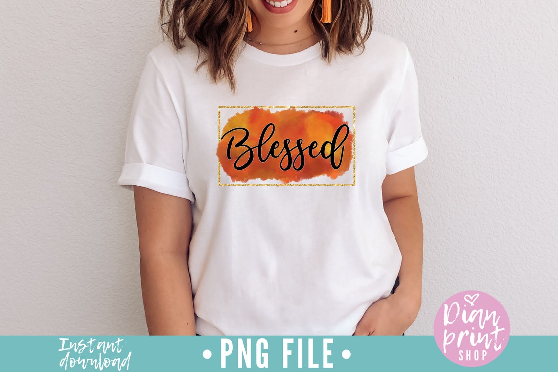 Blessed Sublimation Blessed PNG Sublimation Designs | Etsy