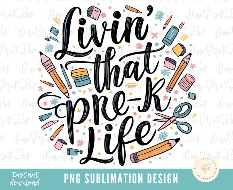 Livin That Pre K Life Png, Pre K Png, School Png Files, Teacher ...