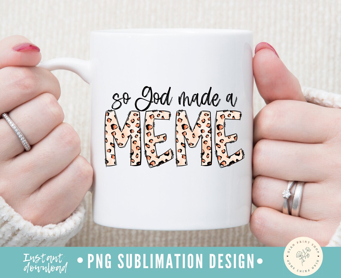 So God Made A Meme PNG Meme Sublimation Meme Png Meme PNG - Etsy