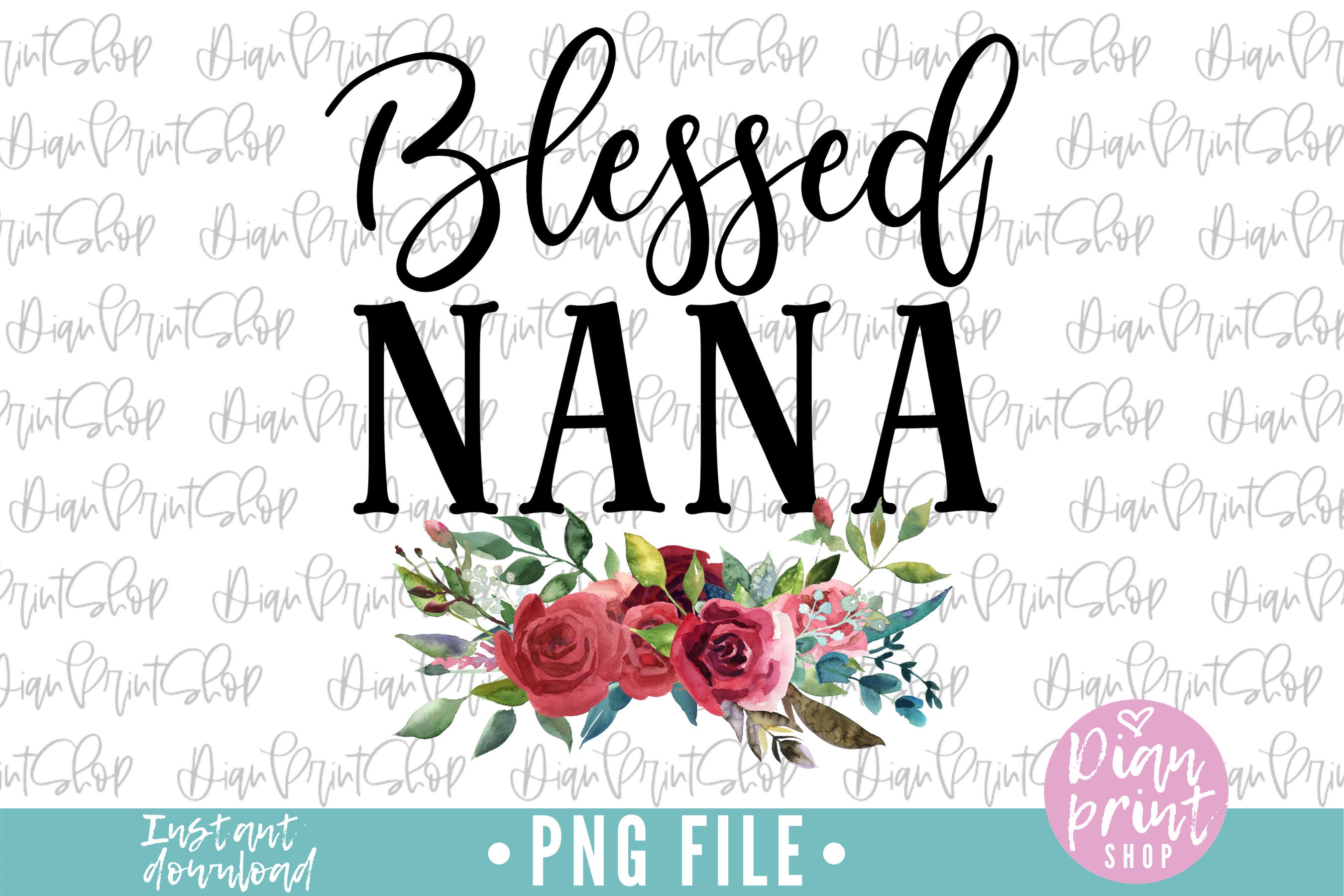 Blessed Nana Sublimation, Blessed Nana PNG, Sublimation Designs, Nana PNG, Grandma Sublimation ...
