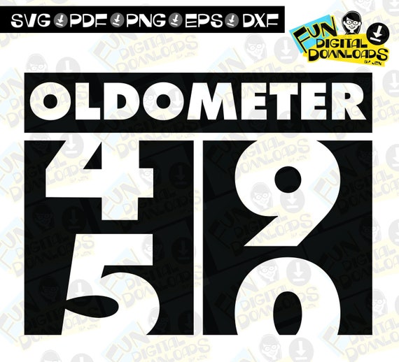 Oldometer SVG 50th Birthday Svg Birthday Humor Oldometer - Etsy Canada