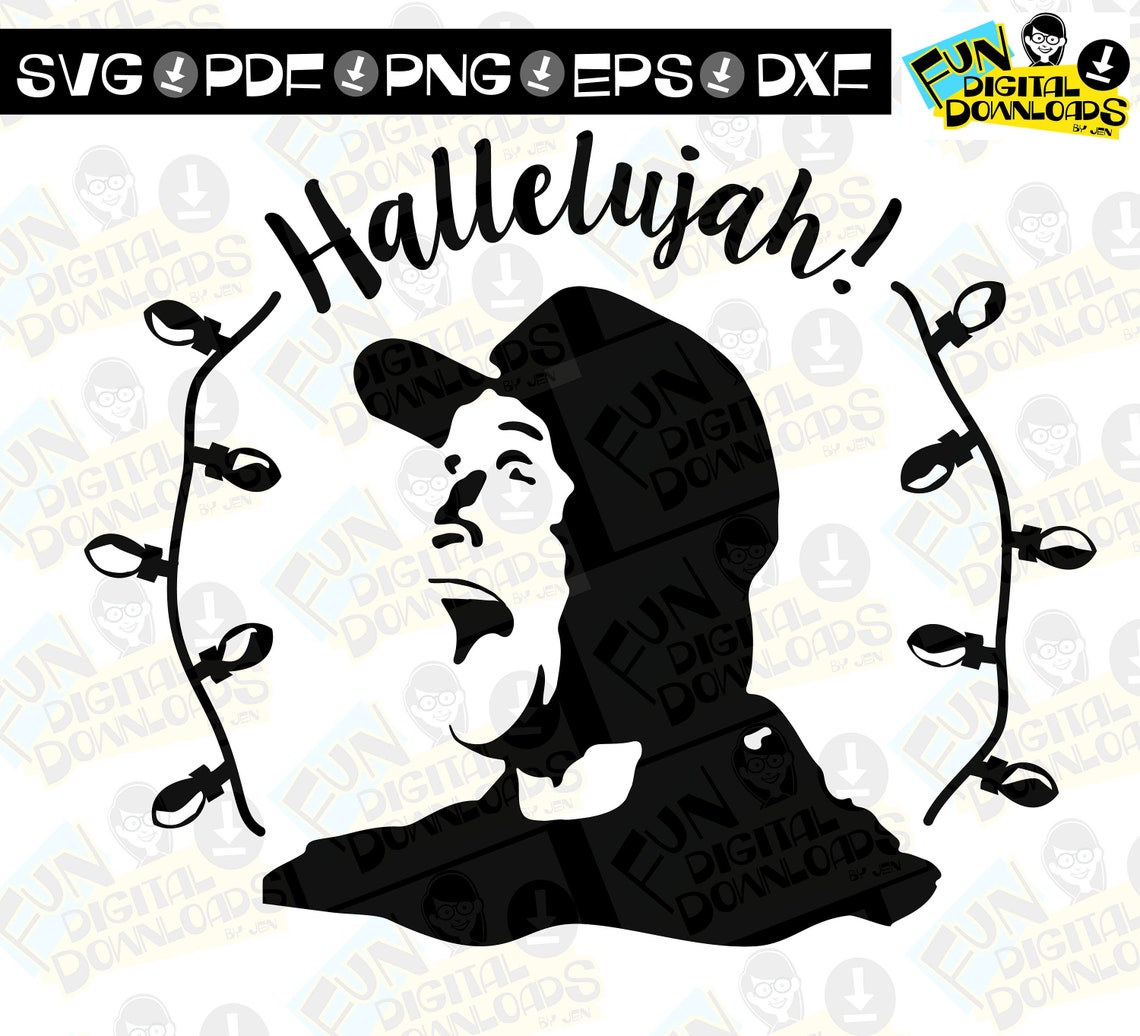 Clark Griswold SVG Hallelujah Downloadable Svg Eps Png DXF - Etsy