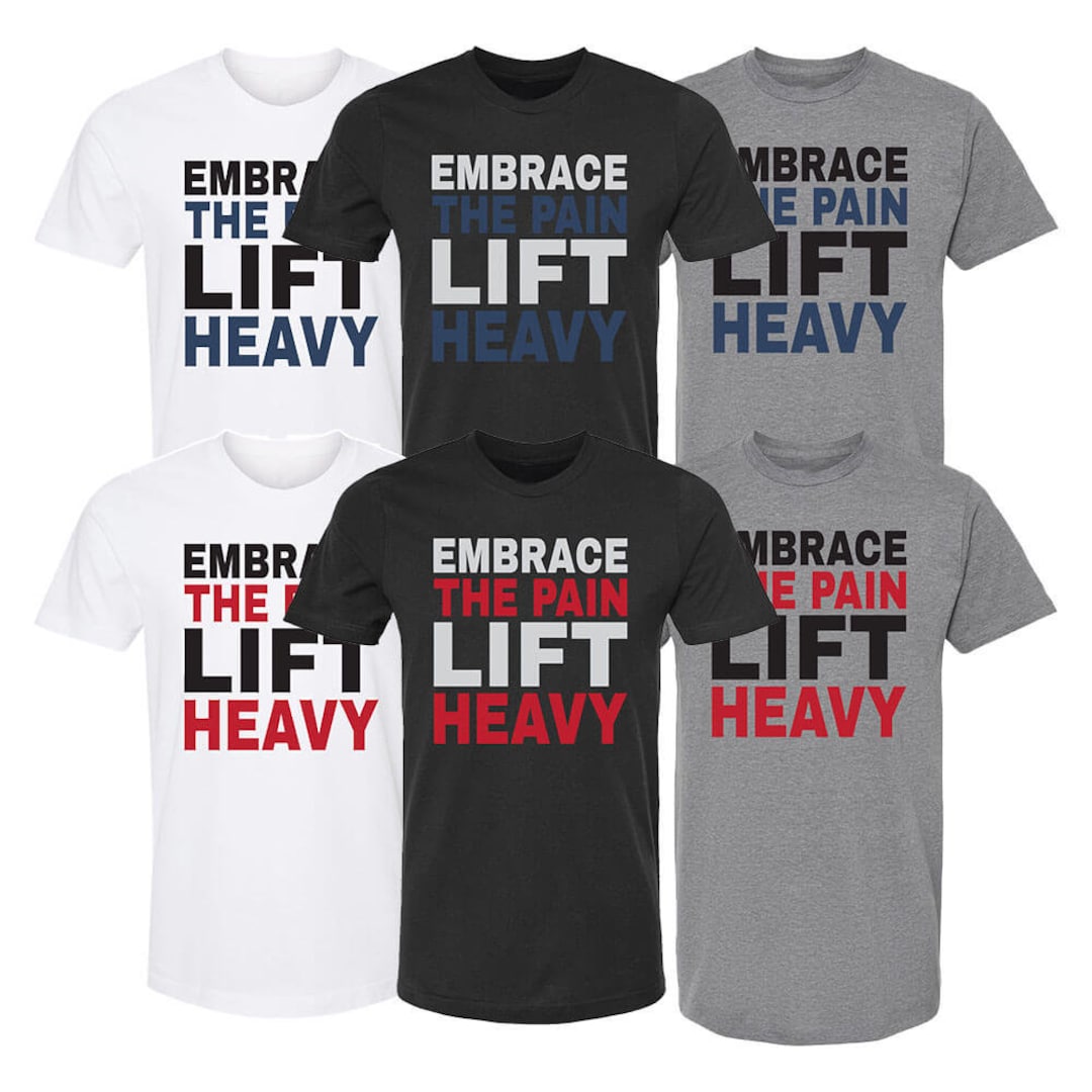 Embrace the Pain Lift Heavy Shirt - Etsy
