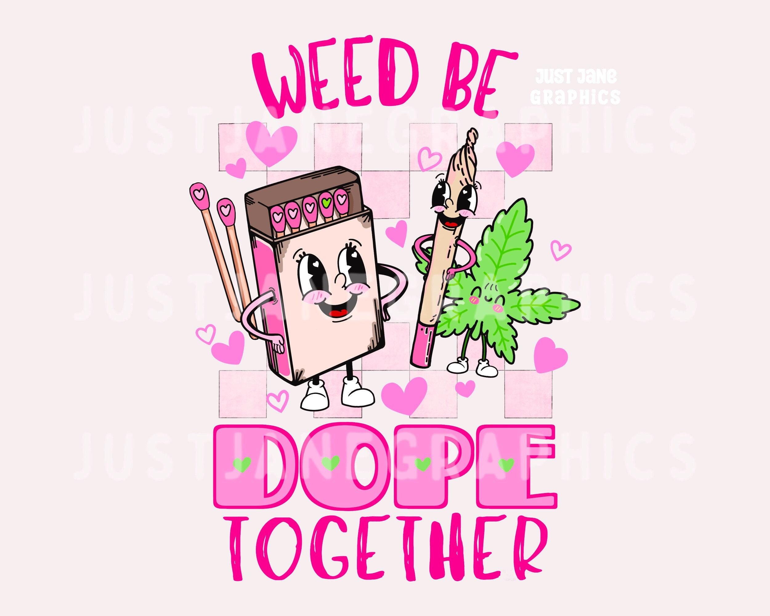 Stoner Valentine PNG, Weed Be Dope Together, Retro Valentines Day, 420 Marijuana Valentine ...