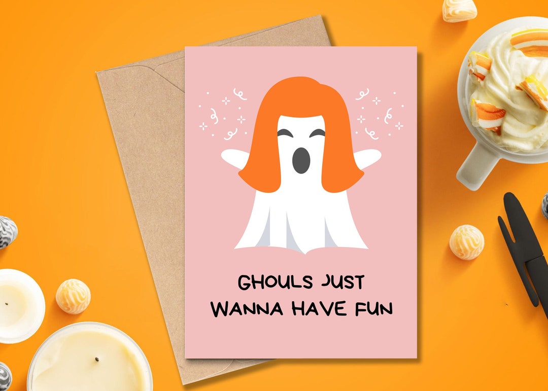 Printable Halloween Card, Ghouls Just Wanna Have Fun, Halloween Card ...