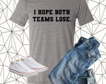 I Hope Both Teams Lose - Etsy